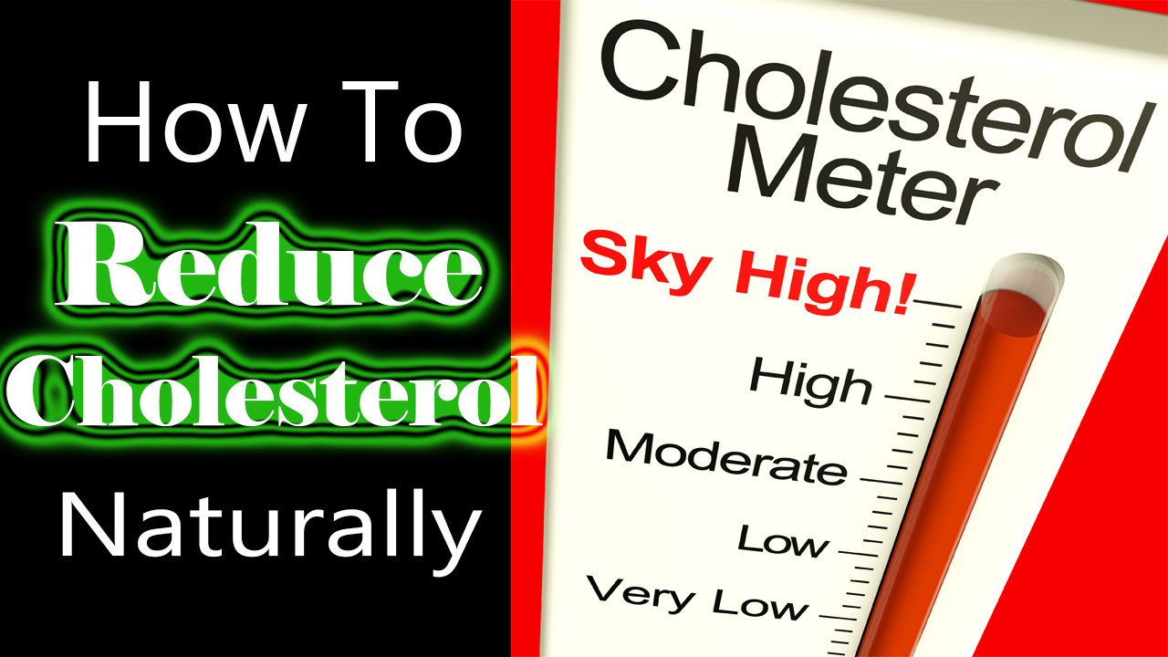 How To Reduce Cholesterol Naturally - Healthy Habit Now